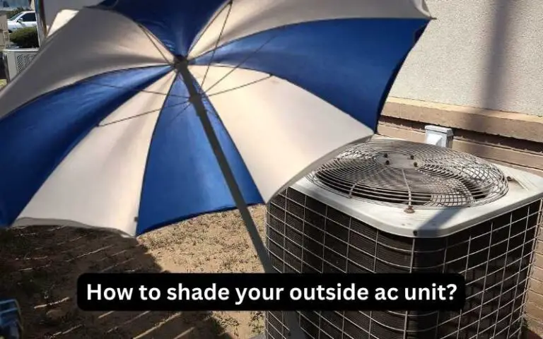 Should I Shade My AC Unit? Learn The Pros And Cons!