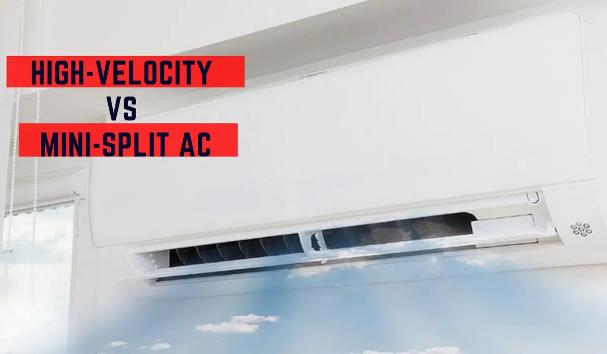 High Velocity Air Conditioning Vs Mini Split