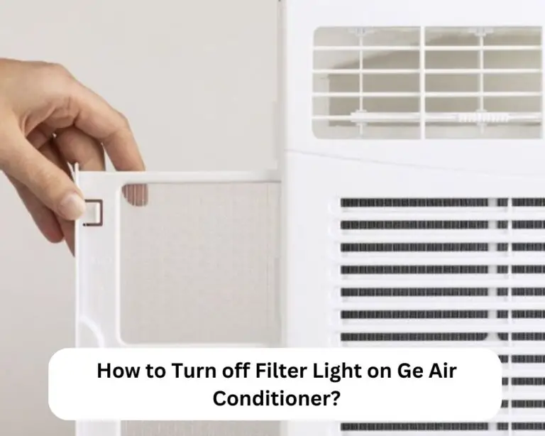 Ge Air Conditioner Filter Light Blinking Red| Quick Guide